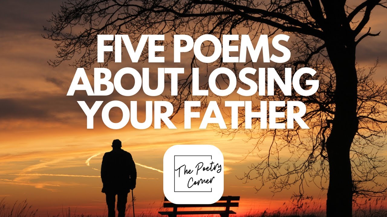 Five Poems About Losing Your Father #poetry #thepoetrycorner #sadpoetry ...