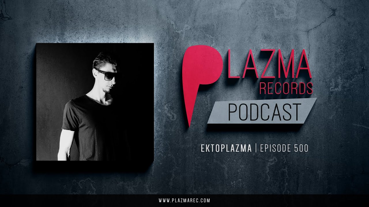 Ektoplazma - Plazma Records Episode 500 - YouTube