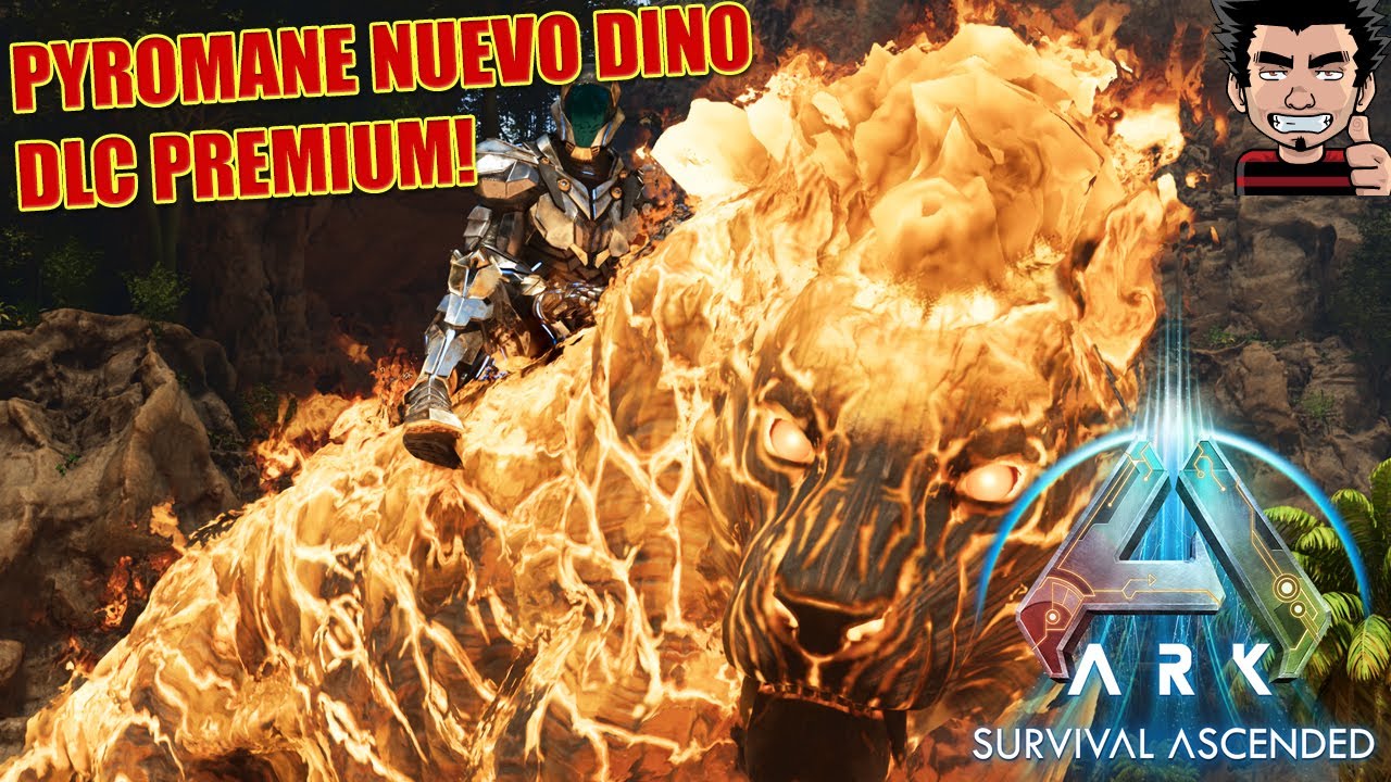 PYROMANE NUEVO DINO ARK PREMIUM! HABILIDADES E IMPRESIONES ARK SURVIVAL ...