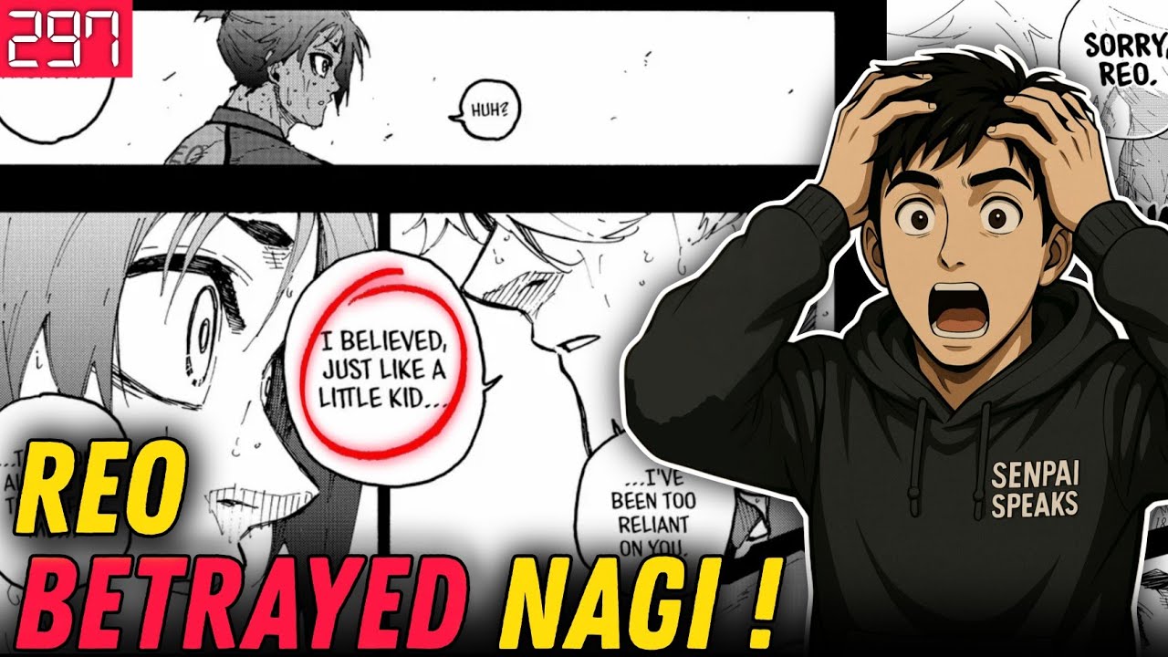 Reo betrayed Nagi! Is this the end of their friendship? Blue Lock ...