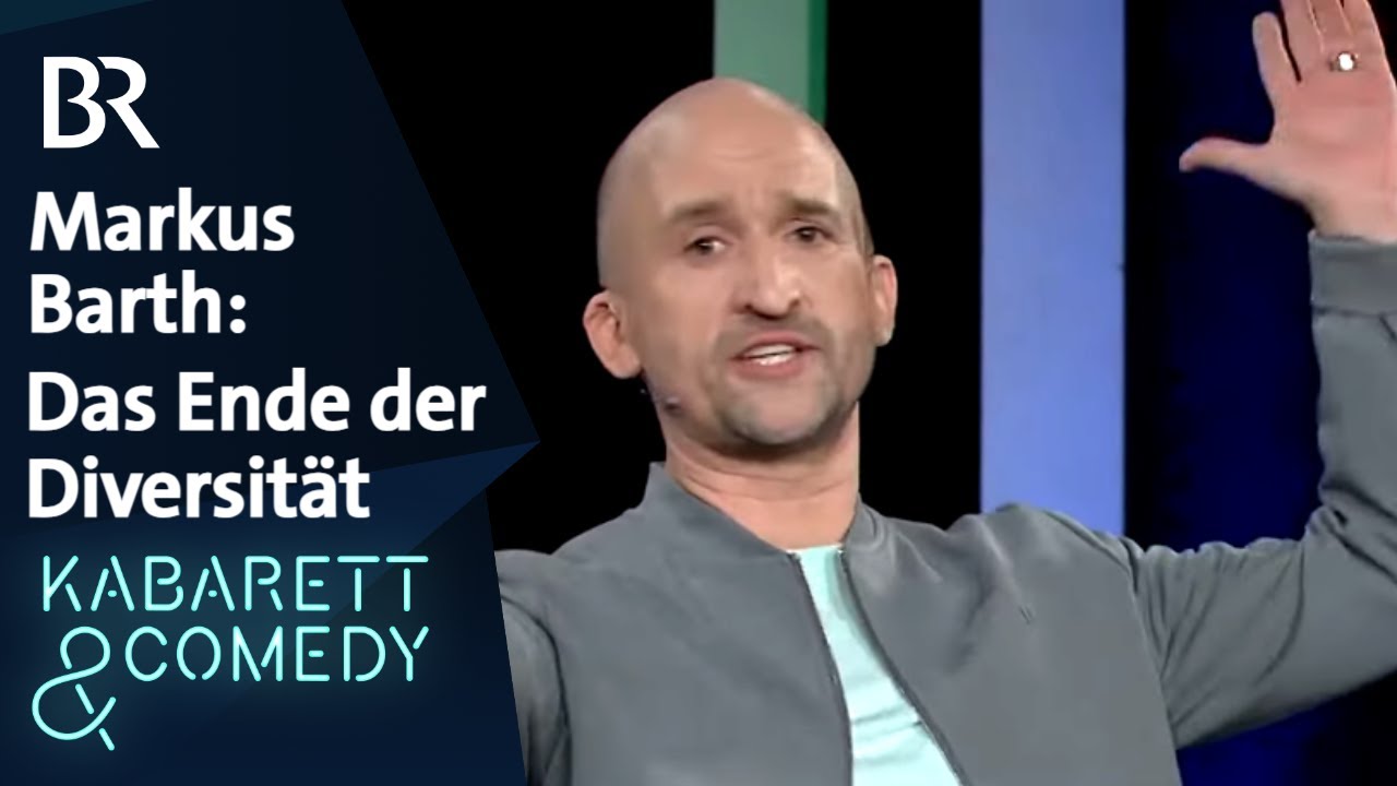 Markus Barth: Das Ende der Diversität | schlachthof | BR Kabarett & Comedy - YouTube