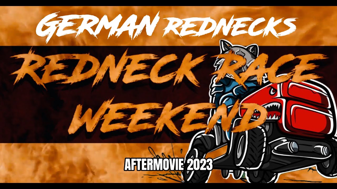 GERMAN REDNECKS - REDNECK RACE WEEKEND 2023 AFTERMOVIE - YouTube