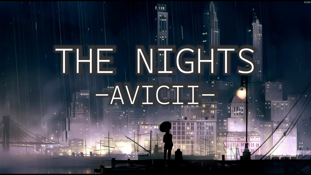AVICII - THE NIGHTS (LYRICS) - YouTube