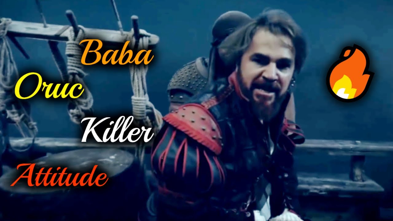 🔥👊Baba Oruc Killer 😡Attitude Whatsapp Status | Barbarosa☸️| Oruc Ries ...