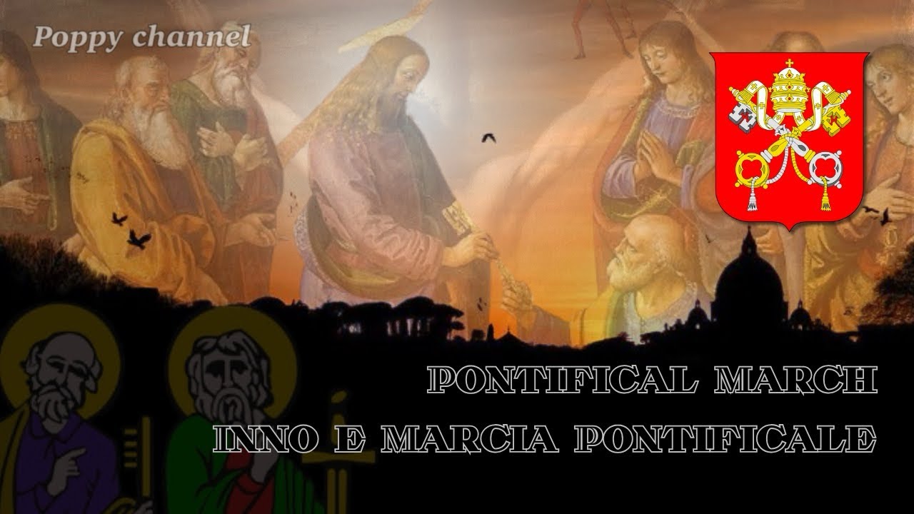 Inno e Marcia Pontificale | Pontifical March (LATIN)[TH + ENG] - YouTube