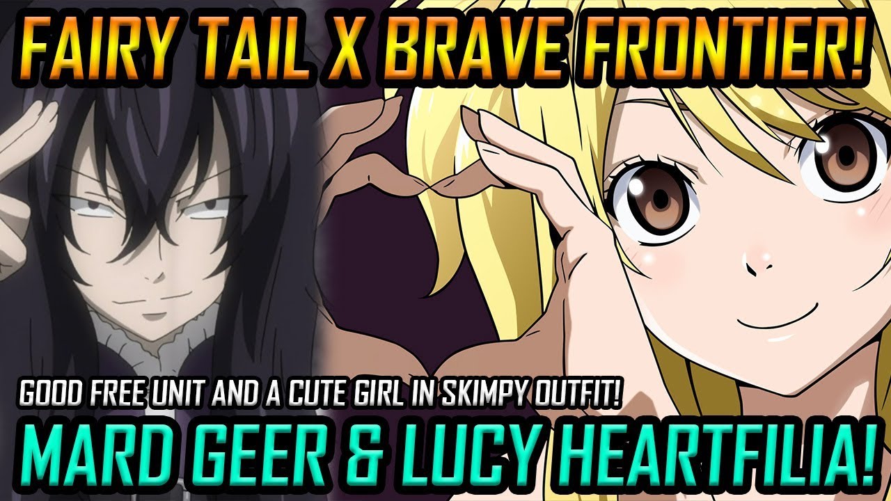 Lucy Heartfilia & Mard Geer! Good Buffer & Good Free Unit? Fairy Tail x ...