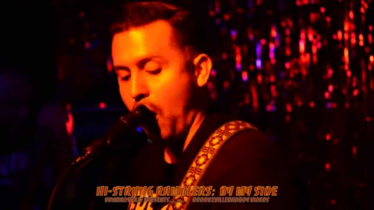 HI STRUNG RAMBLERS BY MY SIDE - YouTube