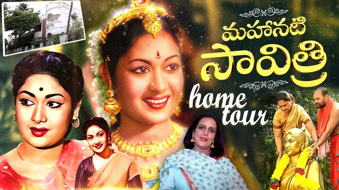 Mahanati Savitri Home Tour 2025 | Mahanati Savithri Daughter ...