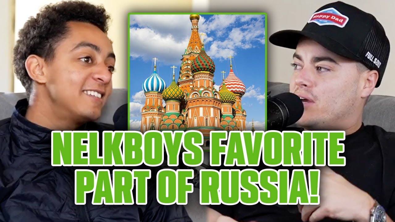 Why RUSSIA Was The Best NELKBOYS Trip... - YouTube