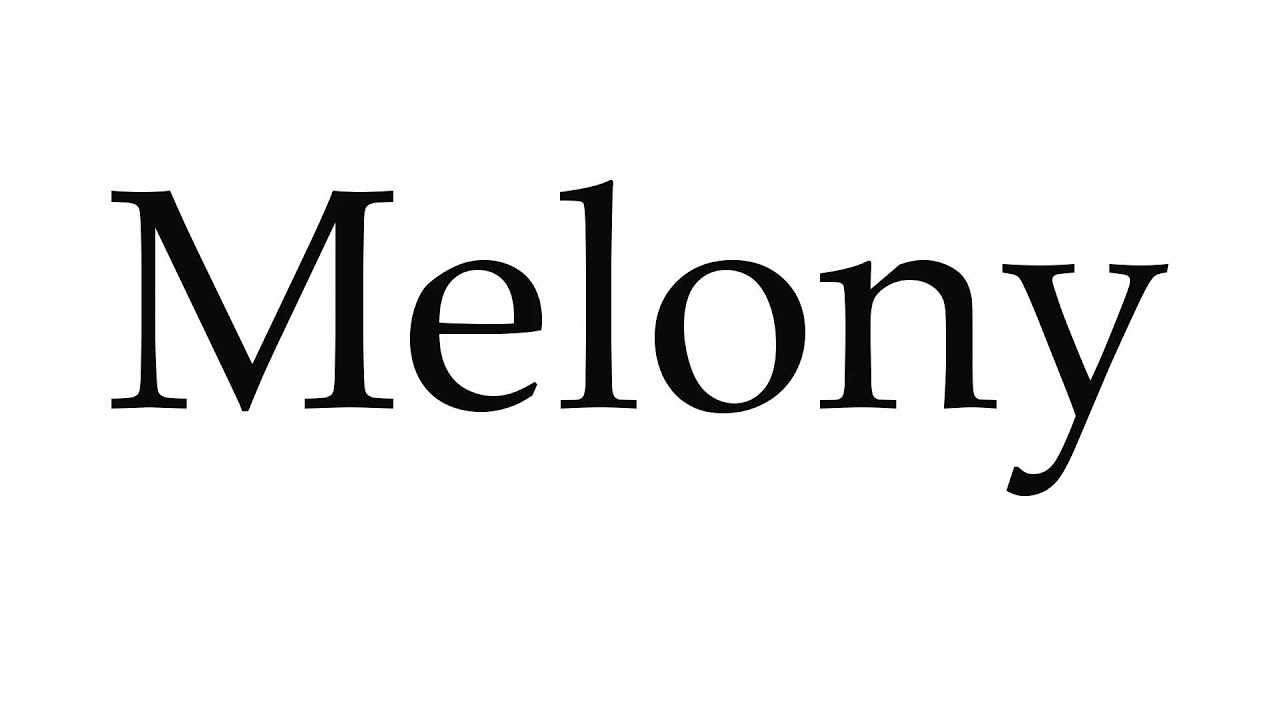 How to Pronounce Melony - YouTube