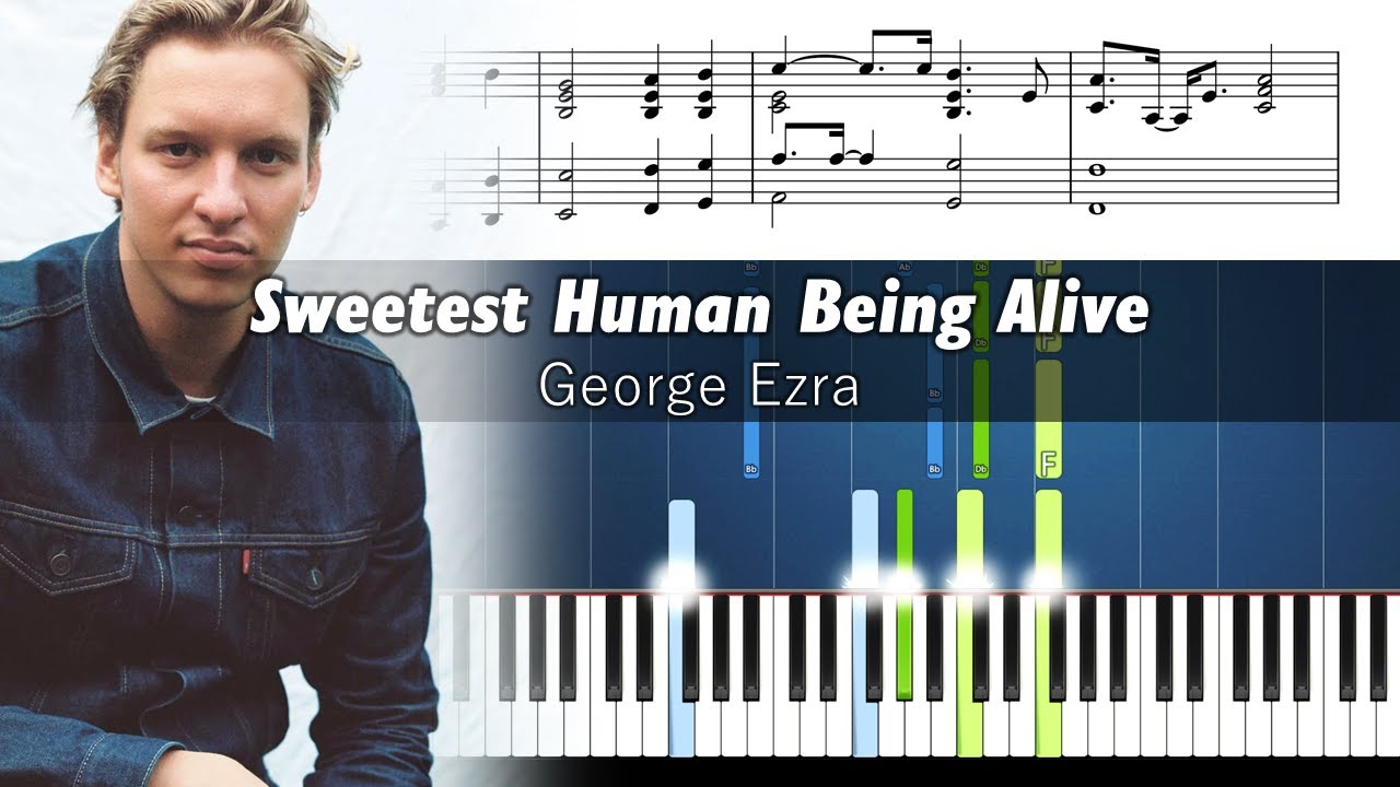 George Ezra - Sweetest Human Being Alive - Accurate Piano Tutorial with ...