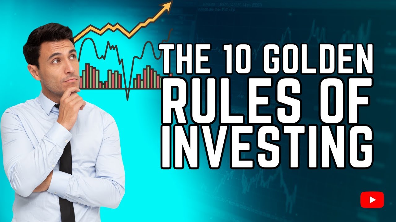 THE 10 GOLDEN RULES OF INVESTING IN STOCK MARKET - YouTube
