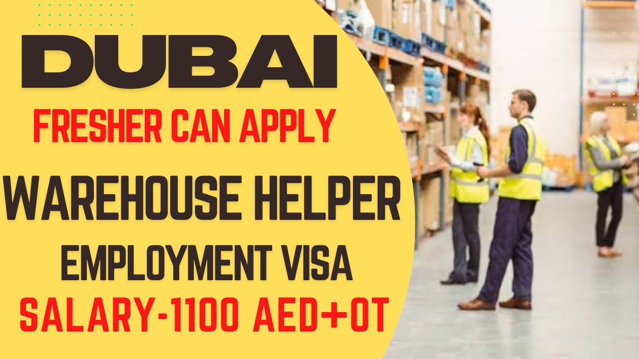 Warehouse Helper Job In Dubai|Dubai Employment Visa|Jobs In Gulf|Jobs ...