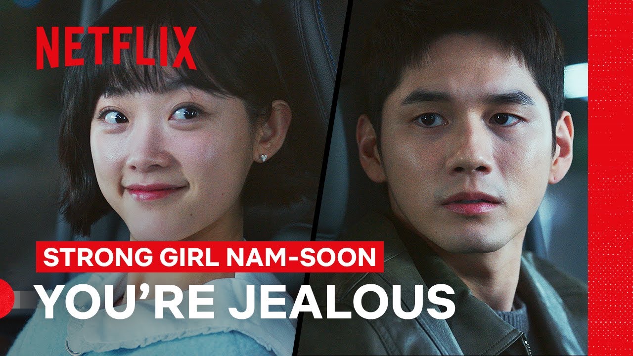 Hee-sik Is The Jealous Type | Strong Girl Nam-soon | Netflix ...