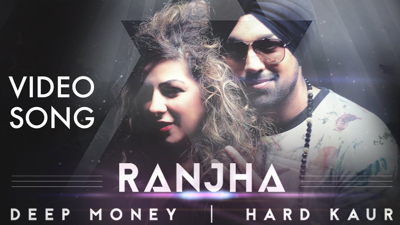 Ranjha | Deep Money ft. Hard Kaur | Official Video | Latest Punjabi ...