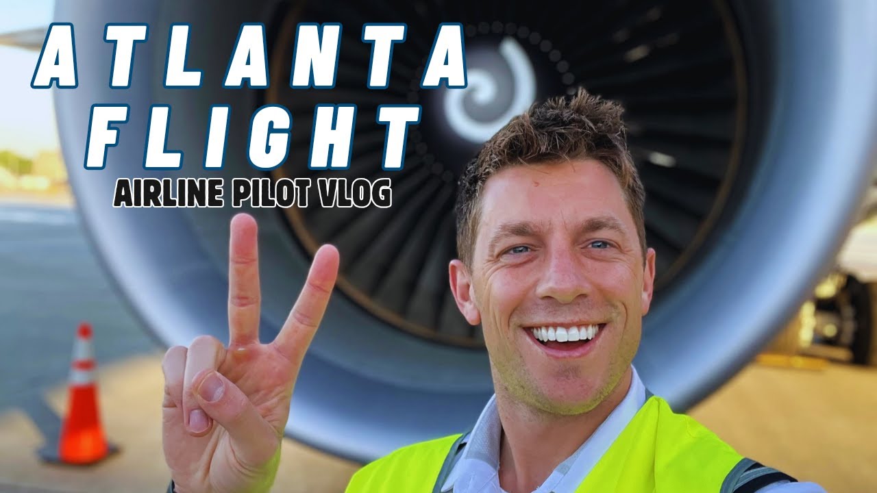 Pilot Life: Atlanta Flight | Exclusive Behind-the-Scenes Vlog - YouTube