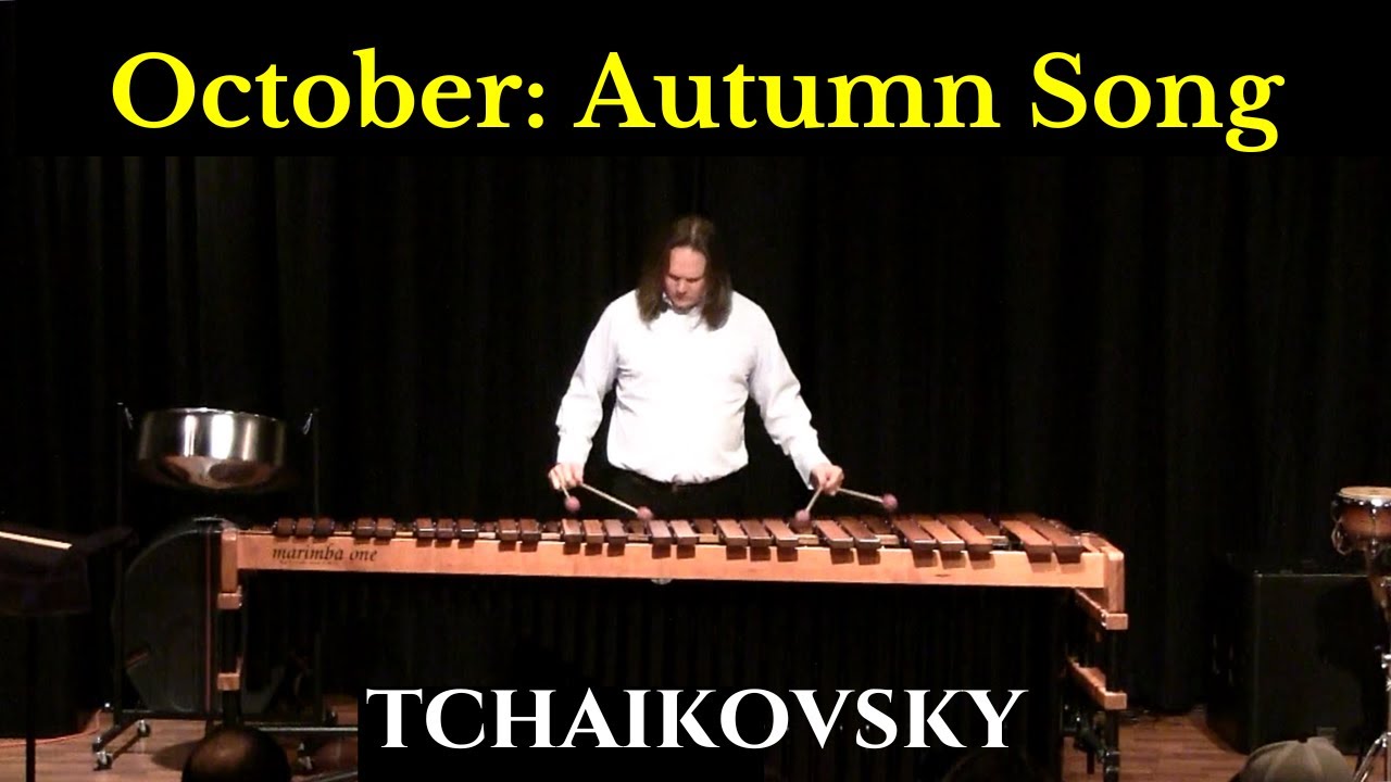 October: Autumn Song by Pyotr Ilyich Tchaikovsky (Marimba Solo) - YouTube