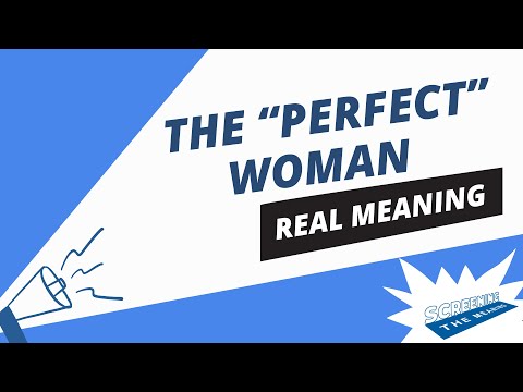 THE “PERFECT WOMAN” REAL MEANING