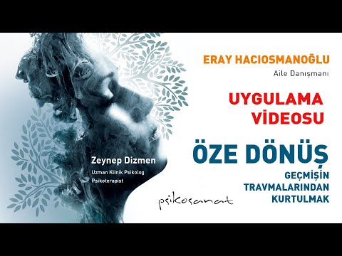 ÖZÜNE DÖNÜŞ: GEÇMİŞİN TRAVMALARINDAN KURTULMAK