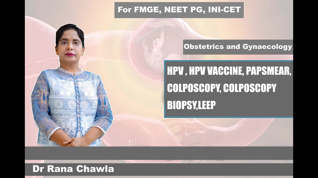 HPV , HPV VACCINE, PAPSMEAR, COLPOSCOPY, COLPOSCOPY BIOPSY,LEEP - YouTube