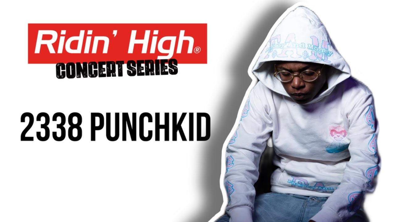 #RidinHigh Concert Series Ft. 2338 Punchkid - YouTube