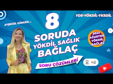 AYŞEGÜL GÜNGÖR İLE 2023 AĞUSTOS YÖKDİL SAĞLIK BİLİMLERİ BAĞLAÇ SORULARININ ÇÖZÜMLERİ