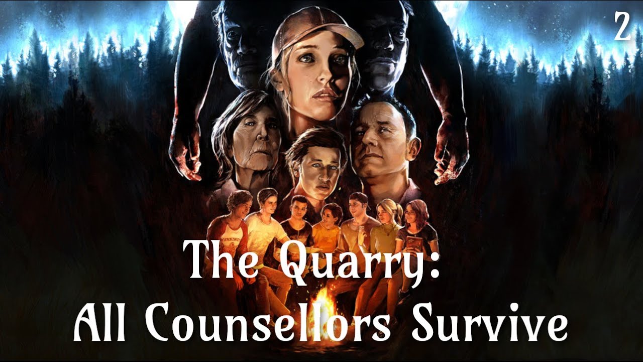 The Quarry #2 [All Counsellors Survive] | Xbox Series X Gameplay - YouTube