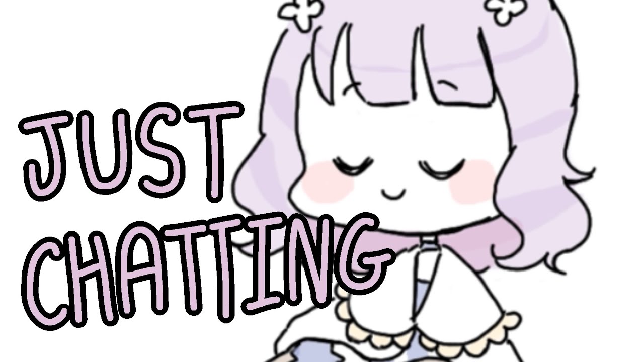 Just Chatting | Late night chat - YouTube