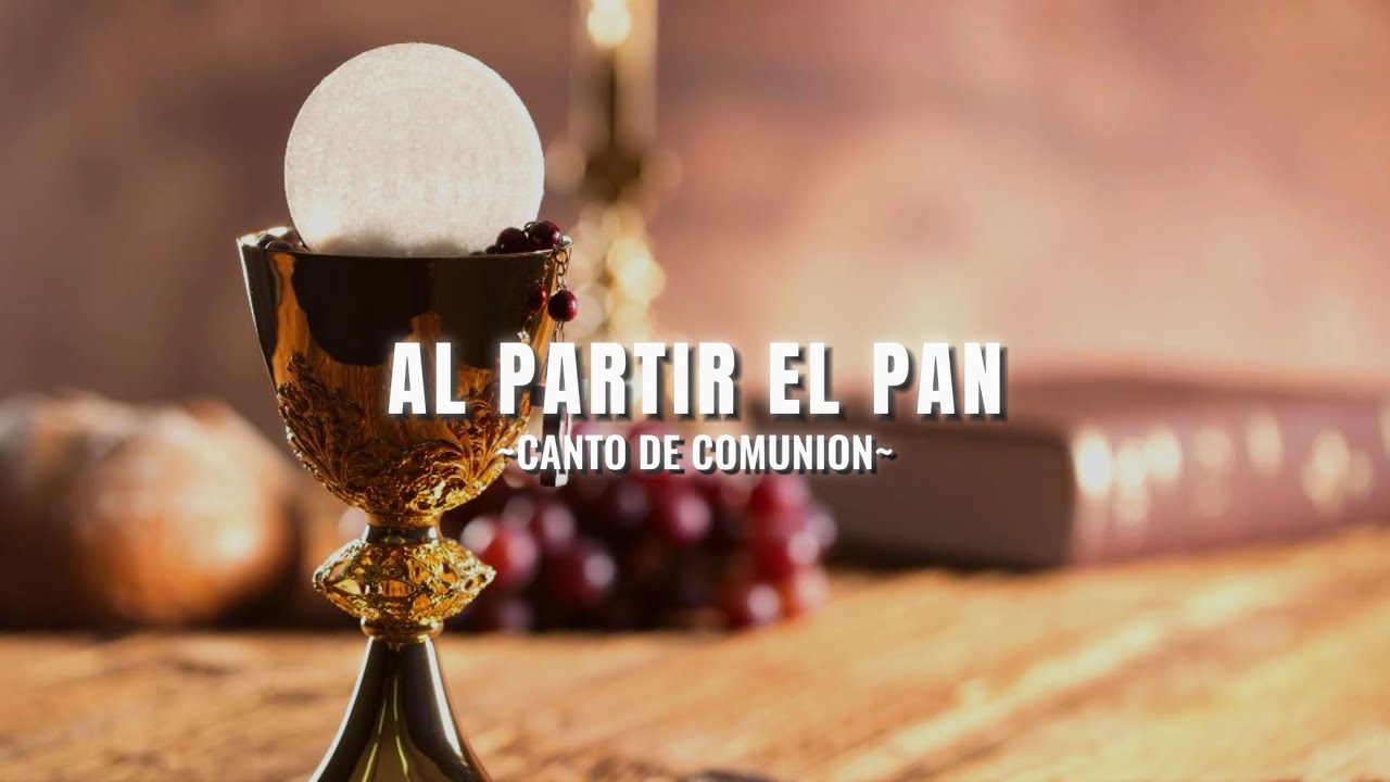 Al partir el pan {Mariano Fuertes} Canto de comunión | Letra y acordes ...