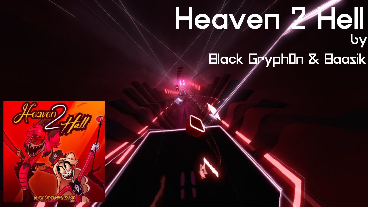 Heaven 2 Hell - Black Gryph0n & Baasik | Beat Saber - YouTube