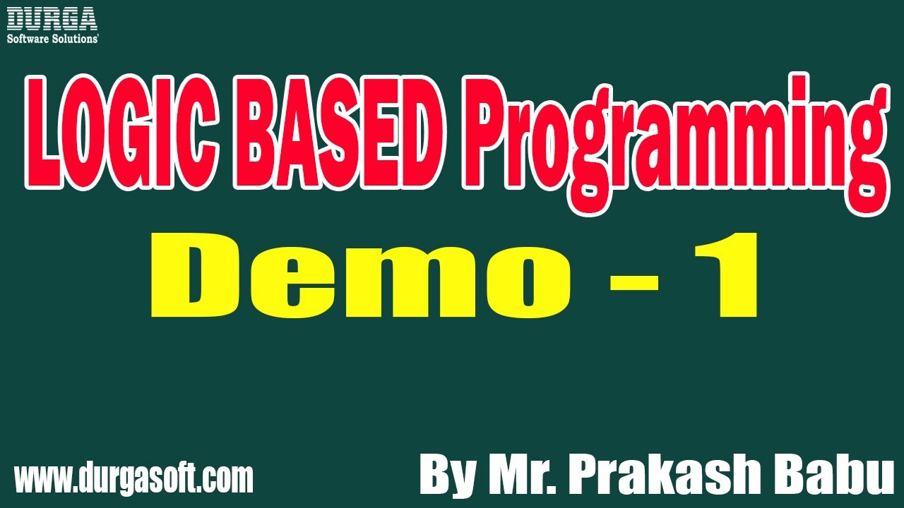 Logic Based Programming Tutorials Demo 1 By Mr Prakash Babu On 3776
