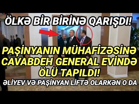 PAŞİNYANIN TƏHLÜKƏSİZLİYİNƏ CAVABDEH ŞƏXS EVİNDƏ ÖLÜ TAPILDI! ÖLKƏ QARIŞDI! - XEBERLER , XEBER