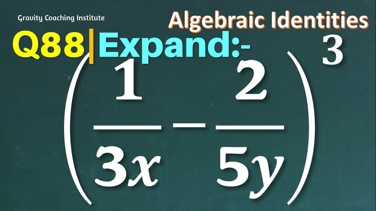 Q88 Expand 1 3x 2 5y 3 Find The Cube Of 1 3x 2 5y Evaluate 1