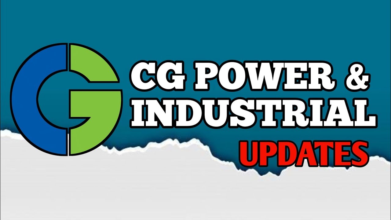 CG POWER AND INDUSTRIAL SOLUTIONS LTD LATEST UPDATES - YouTube