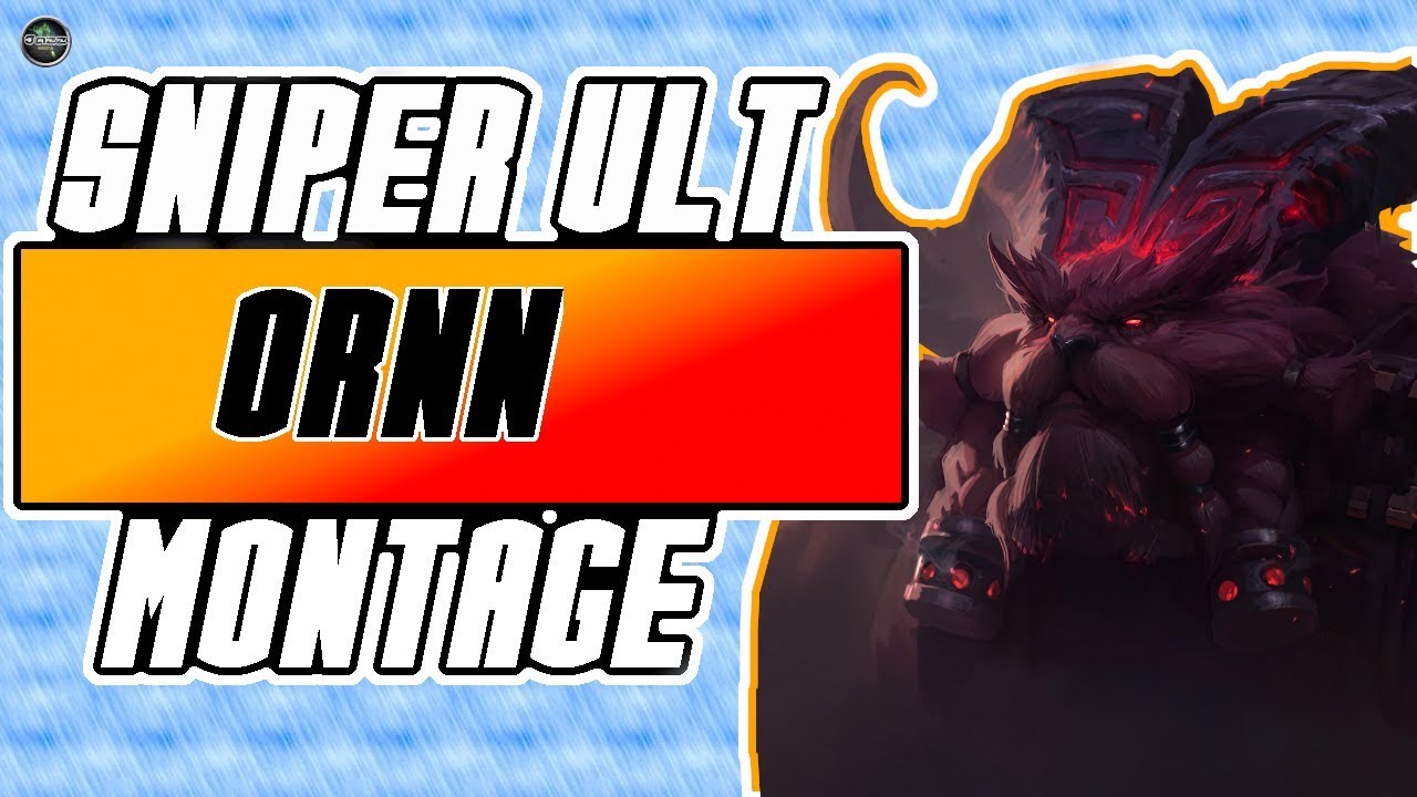 LEAGUE OF LEGENDS BEST ORNN MONTAGE!!!!! - HOW TO SNIPER WITH ORNN ULT ...