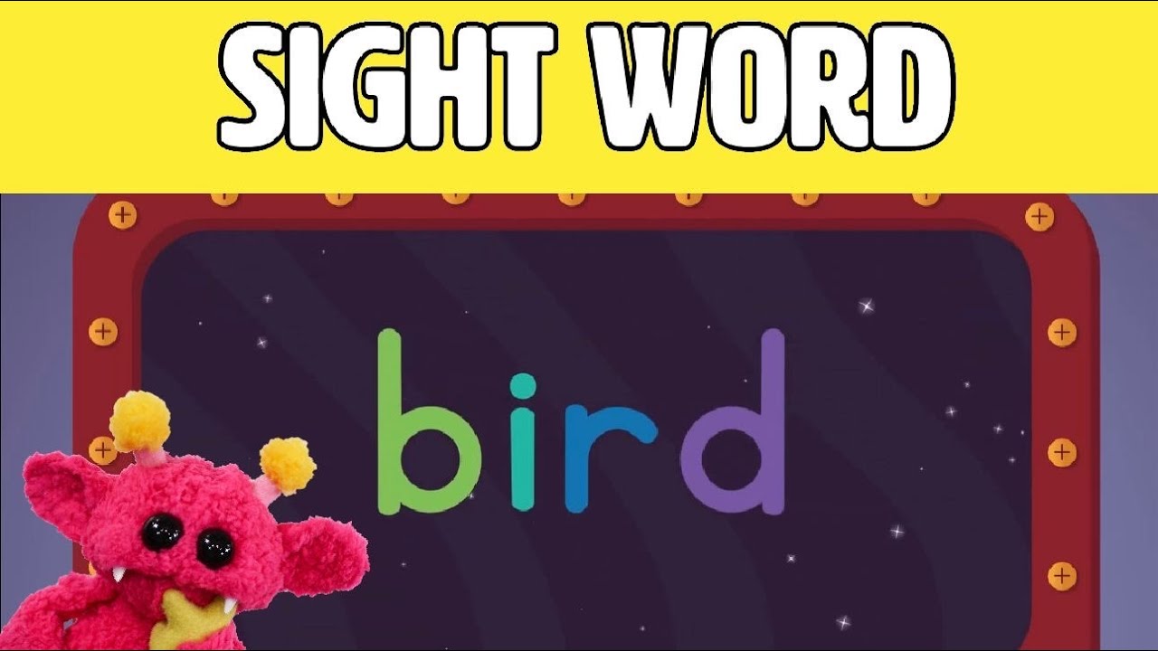 BIRD - Let's Learn the Sight Word BIRD with Hubble the Alien! | Nimalz ...