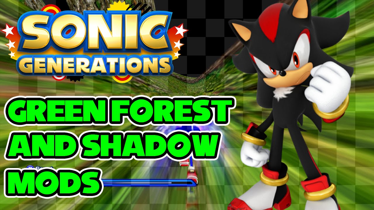 Sonic Generations: Green Forest With Shadow Mods - YouTube