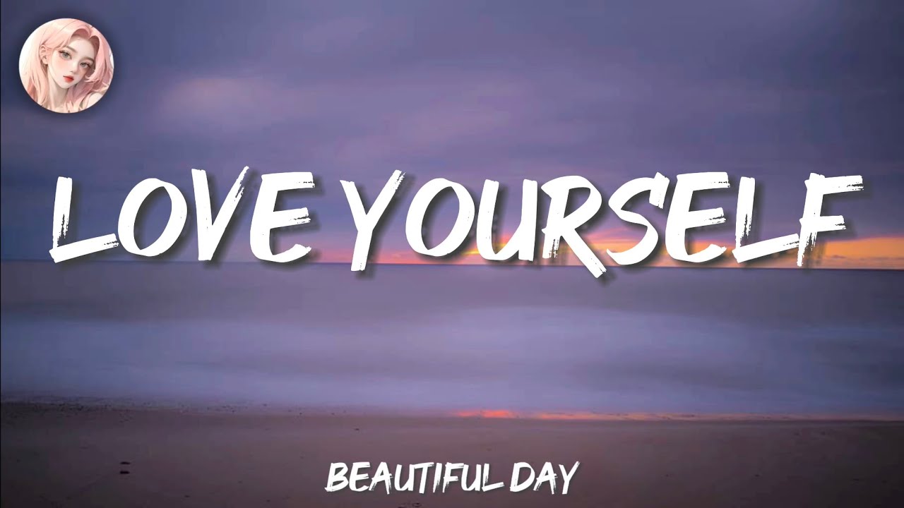 Justin Bieber - Love Yourself (lyrics) - YouTube