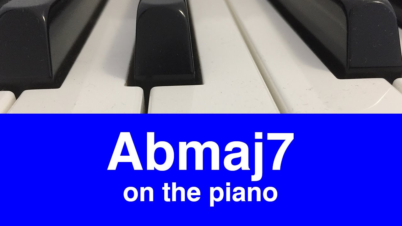 Ab Major 7 (Abmaj7) Chord: How To Play It On Piano! - YouTube