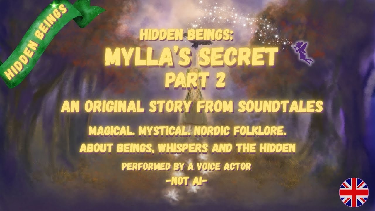 Hidden Beings: Mylla's Secret - Part 2 | The Conclusion | SoundTales ...