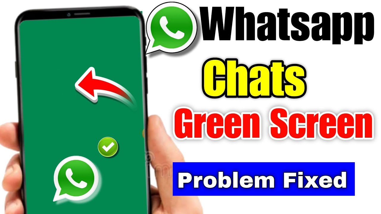 How to fix whatsapp chat green screen problem | Whatsapp green screen ...