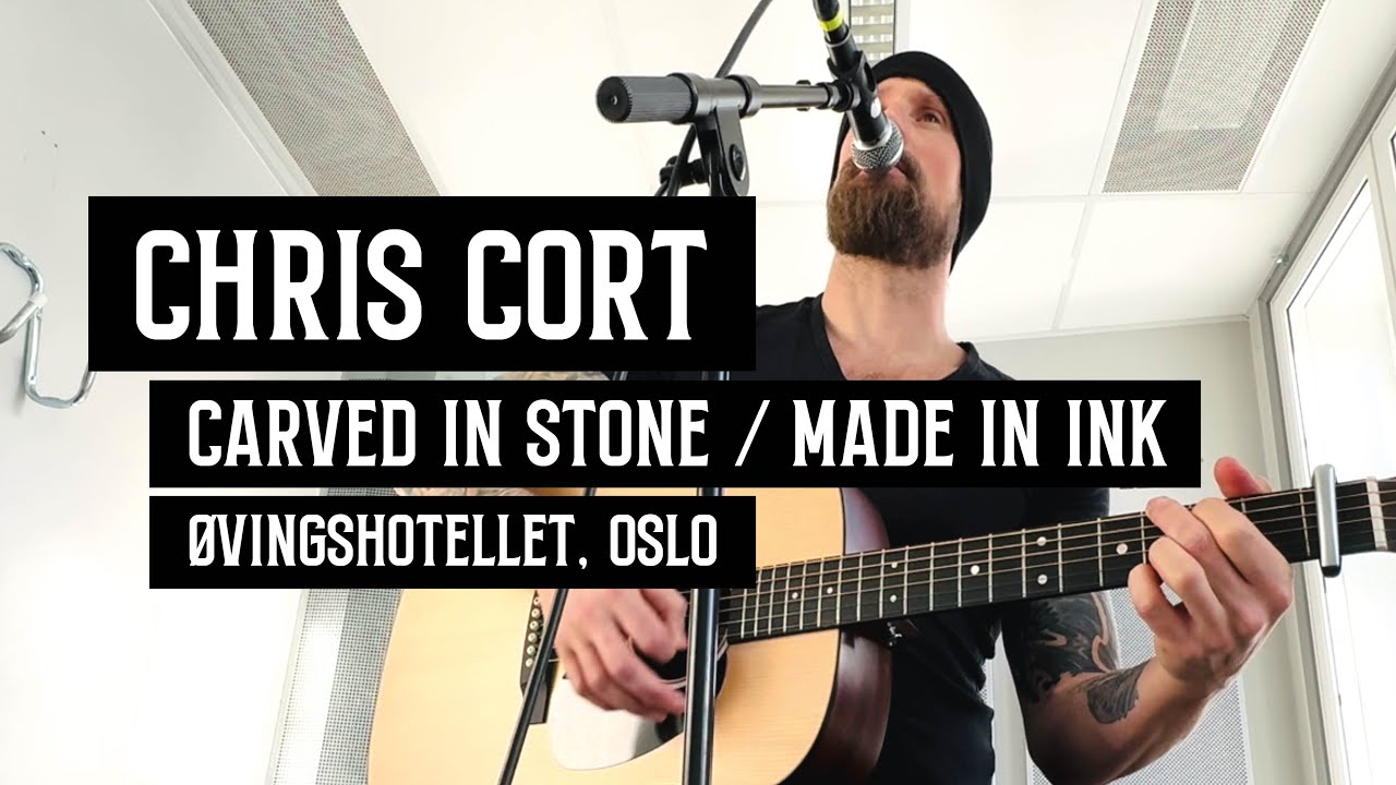 Chris Cort - Carved In Stone / Made In Ink @ Øvingshotellet Oslo - YouTube