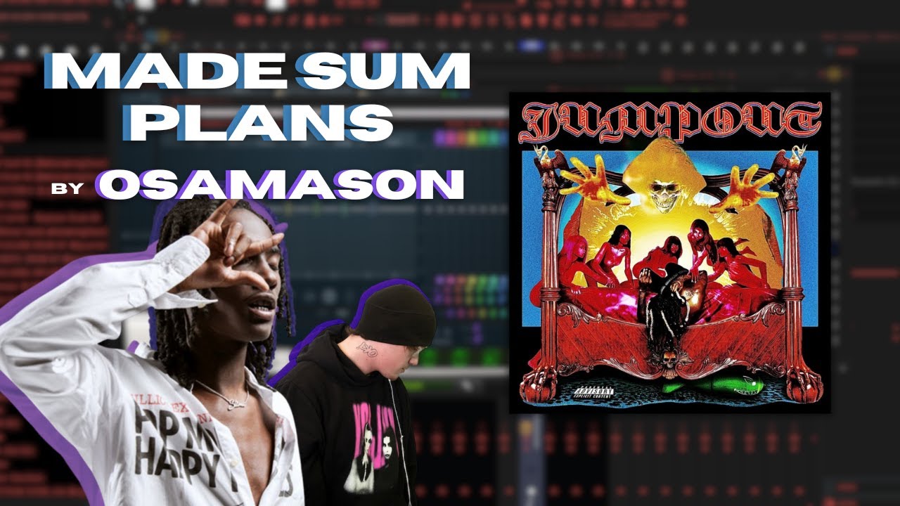 How MADE SUM PLANS by OSAMASON was made - YouTube