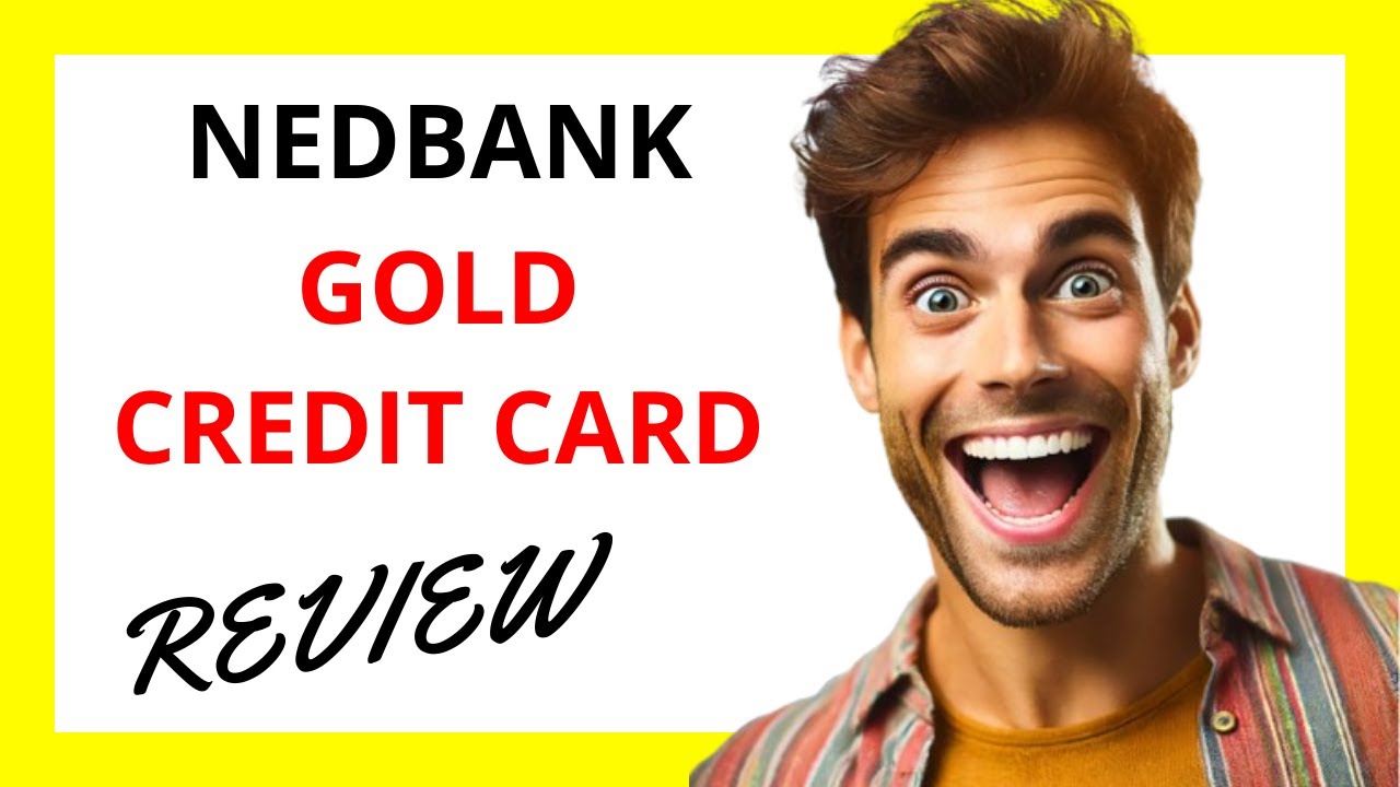 🔥 Nedbank Gold Credit Card Review: A Versatile Option with Attractive ...