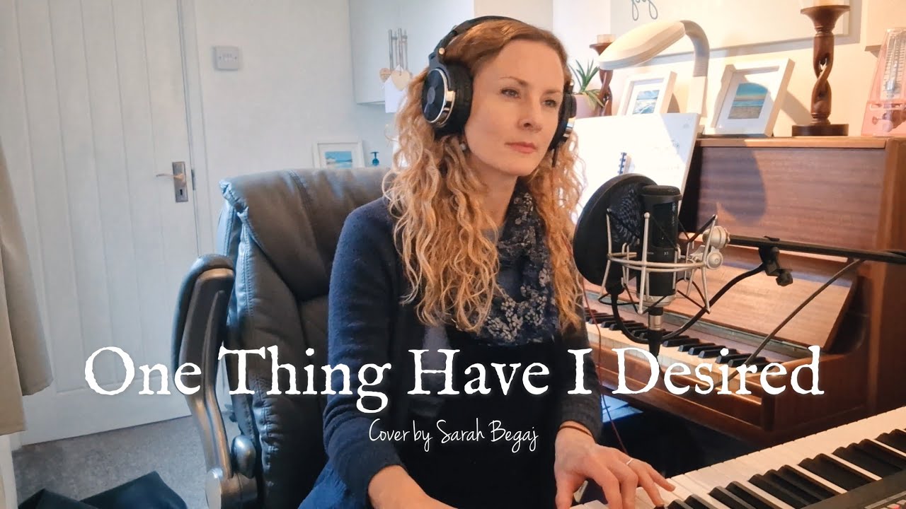 One Thing Have I Desired - Maranatha Music- Live Cover by Sarah Begaj ...