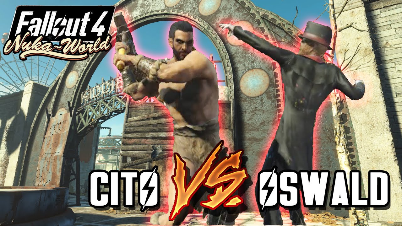 CITO the Barbarian VS OSWALD the Outrageous | Fallout 4 Nuka World ...