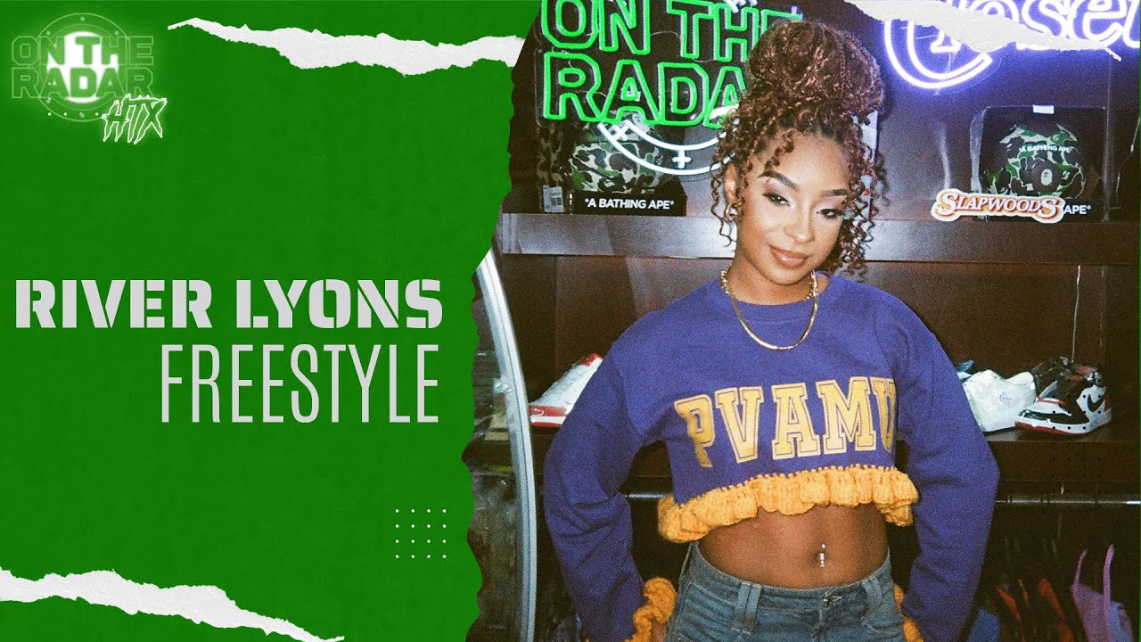 The River Lyons "On The Radar" Freestyle (HOUSTON EDITION) - YouTube