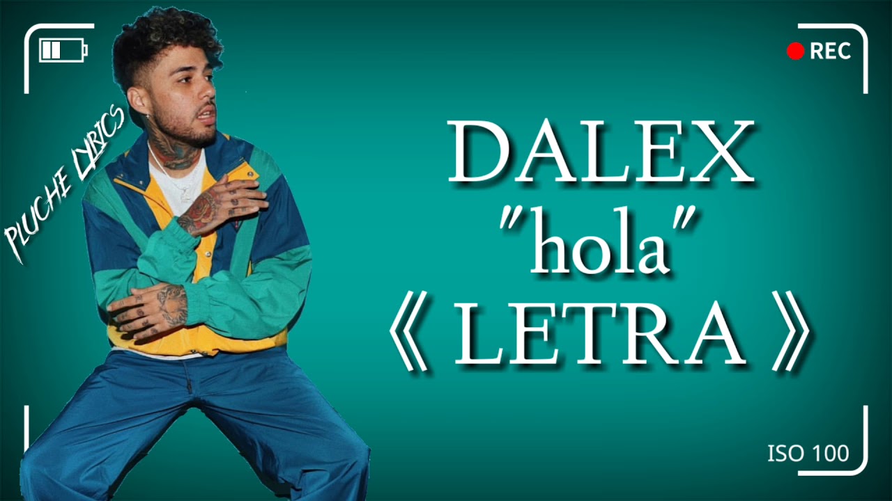 Dalex - Hola [LETRA] - YouTube