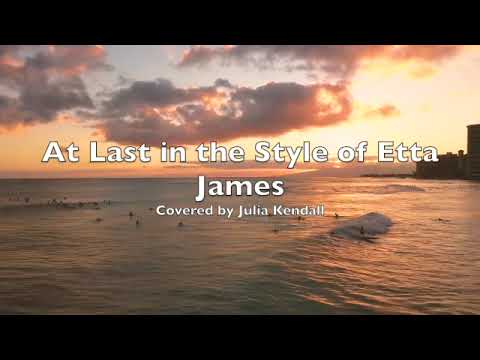 At Last in the Style of Etta James | Covered by Julia Kendall