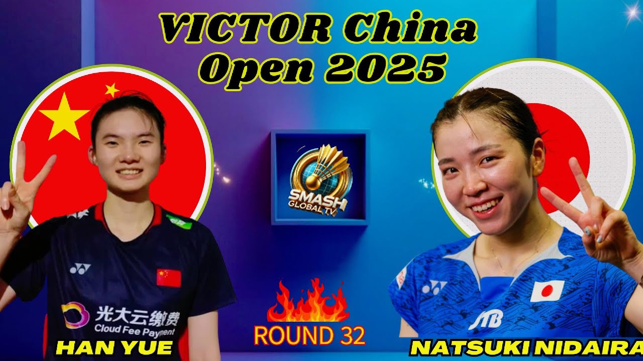 Han Yue vs Natsuki Nidaira | Duel Cepat di Babak 32 | China Open 2025 ...